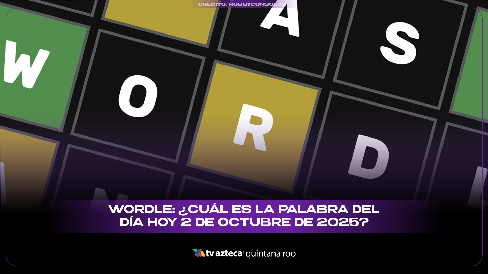 Wordle: ¿Cuál es la palabra del día hoy 2 de octubre de 2025?