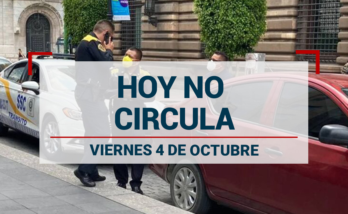Hoy No Circula CDMX y Edomex 4 de octubre; ¿qué autos no circulan el viernes?