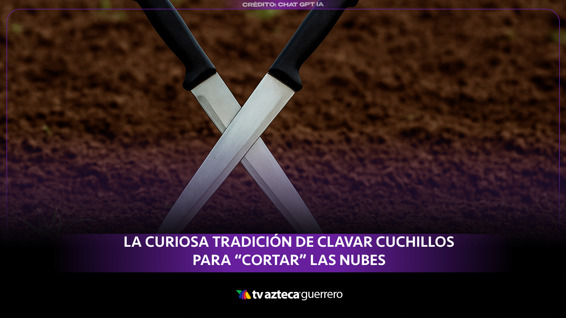 Qué significa clavar cuchillos en cruz para detener la lluvia