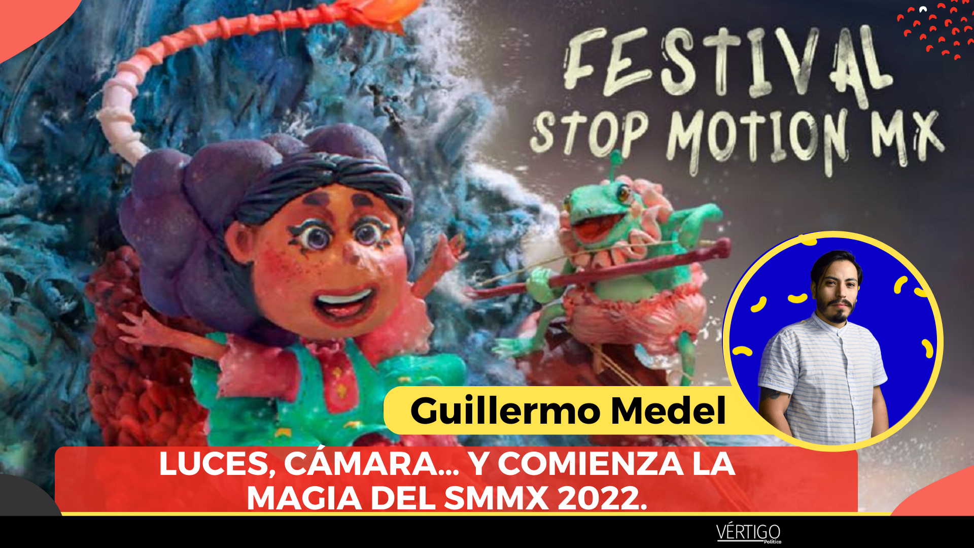 LUCES, CÁMARA… Y COMIENZA LA MAGIA DEL SMMX 2022