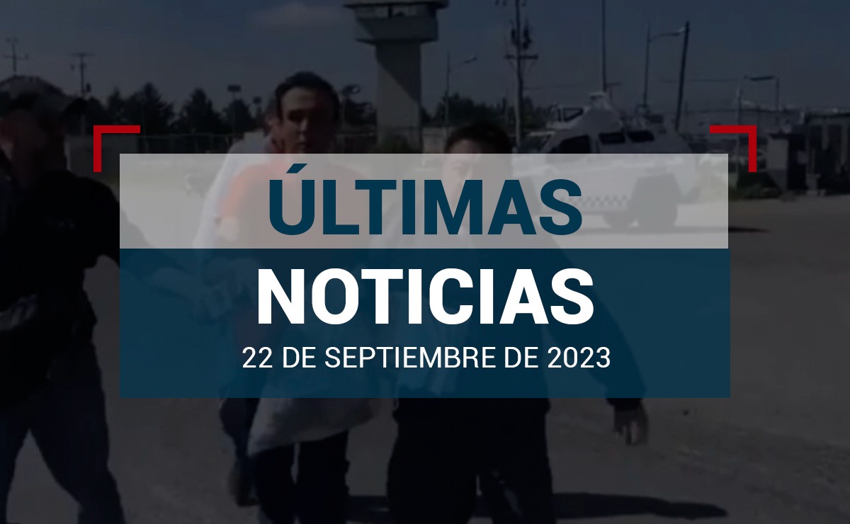Noticias de hoy 22 de septiembre de México y el mundo en Azteca Noticias