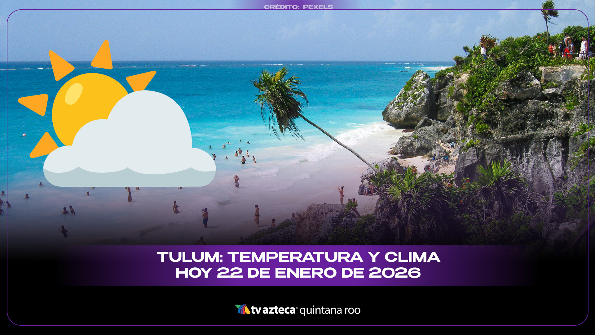 Clima en Tulum hoy: temperatura actual, pronóstico y sensación térmica ...