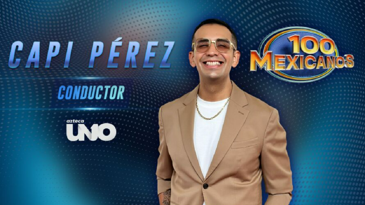 '100 Mexicanos' regresa con 'El Capi' Pérez y esta sería su fecha de ...