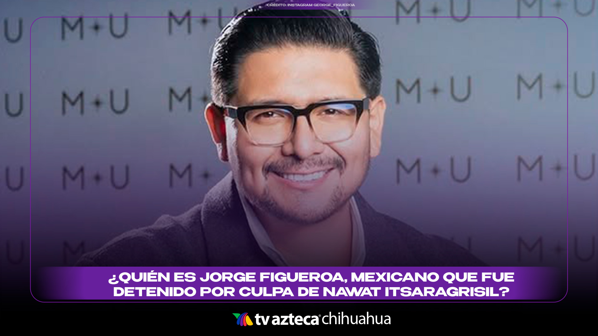 Jorge Figueroa: el mexicano detrás de Miss Universo México y su papel en la polémica con Nawat ...