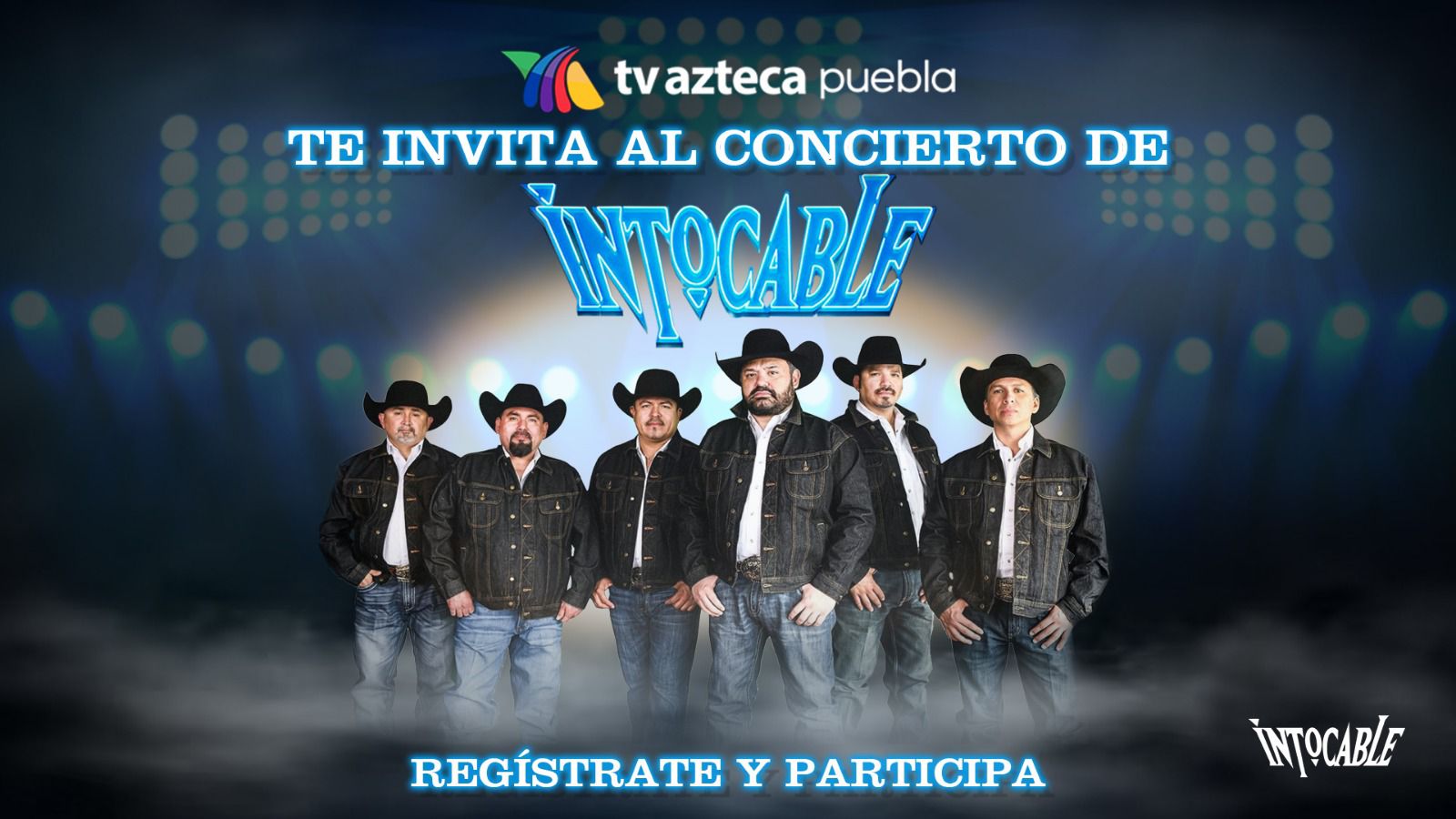 TV Azteca Puebla te lleva al CONCIERTO DE INTOCABLE en Puebla