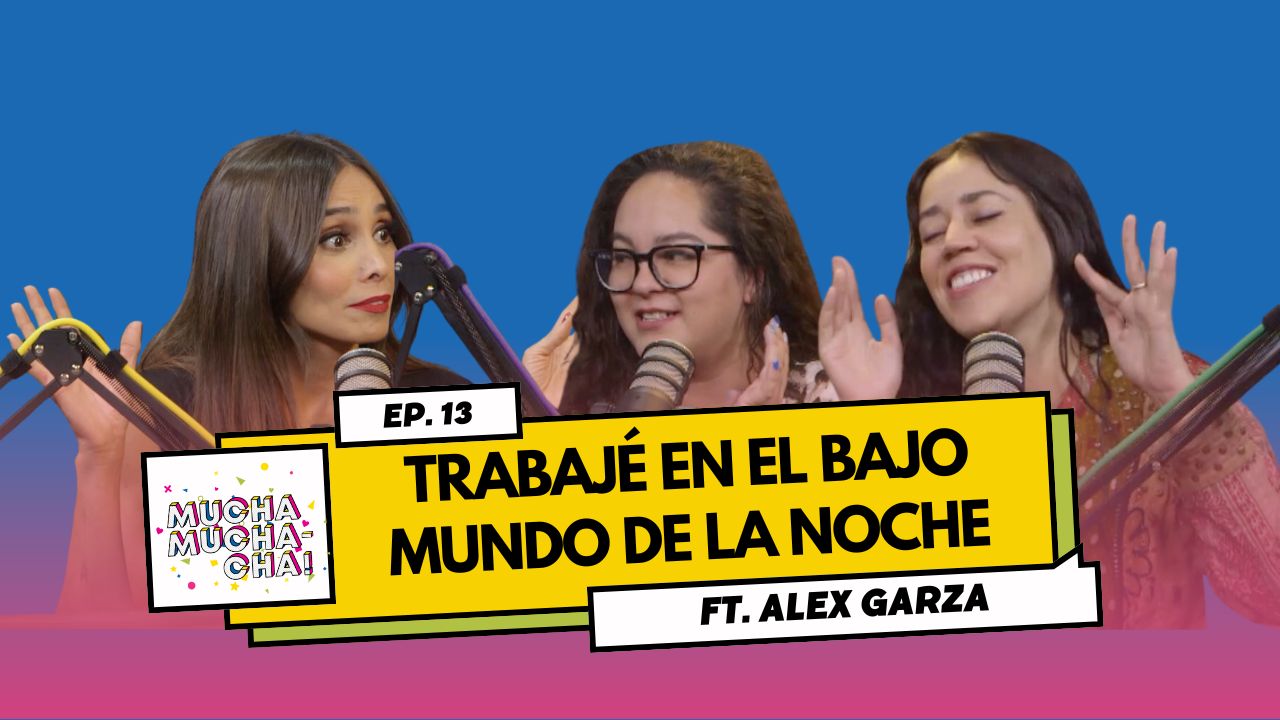 Trabajé en el bajo mundo de la noche ft. Alex Garza | Episodio 13 ...
