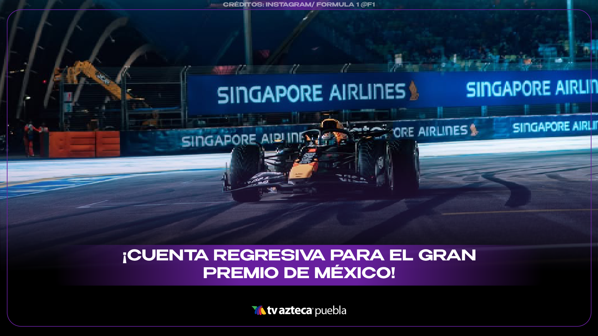 ¡Cuenta regresiva para el Gran Premio de México de la F1!