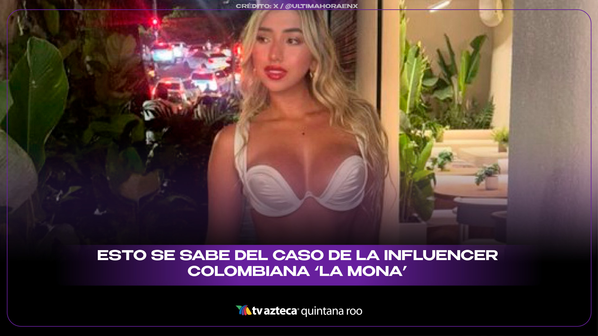 Esto se sabe del asesinato de la influencer colombiana ‘La Mona'
