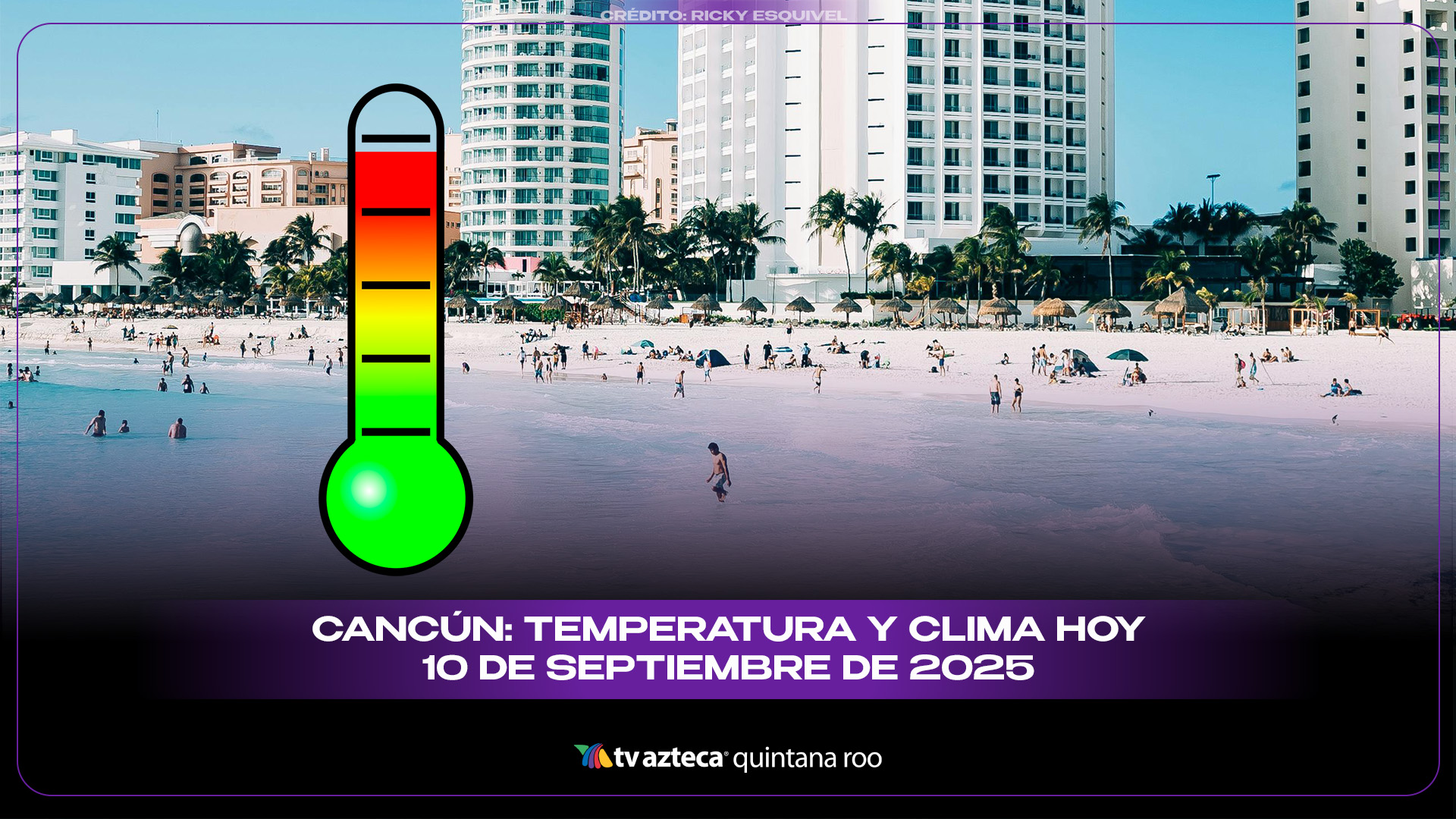 Clima en Cancún hoy 10 de septiembre 2025: temperatura y pronóstico del día