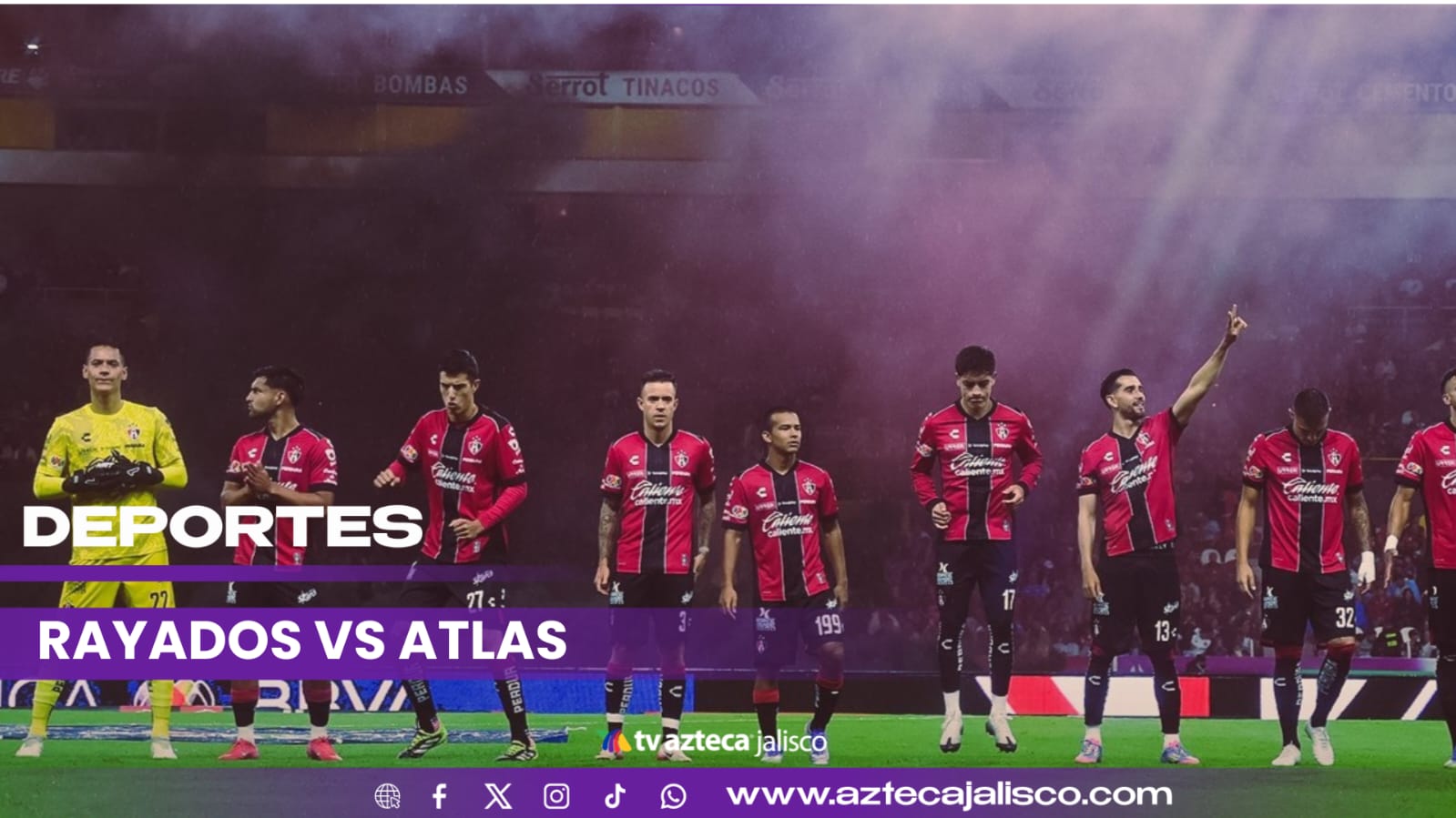 Rayados vs Atlas EN VIVO HOY: Horario exacto y dónde ver GRATIS la Jornada 3 del Apertura 2025