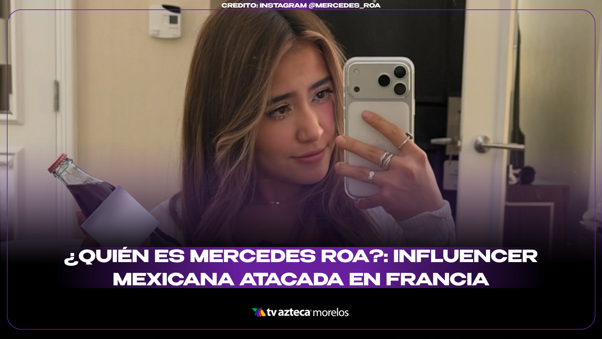¿Quién es Mercedes Roa?: influencer mexicana atacada en Francia