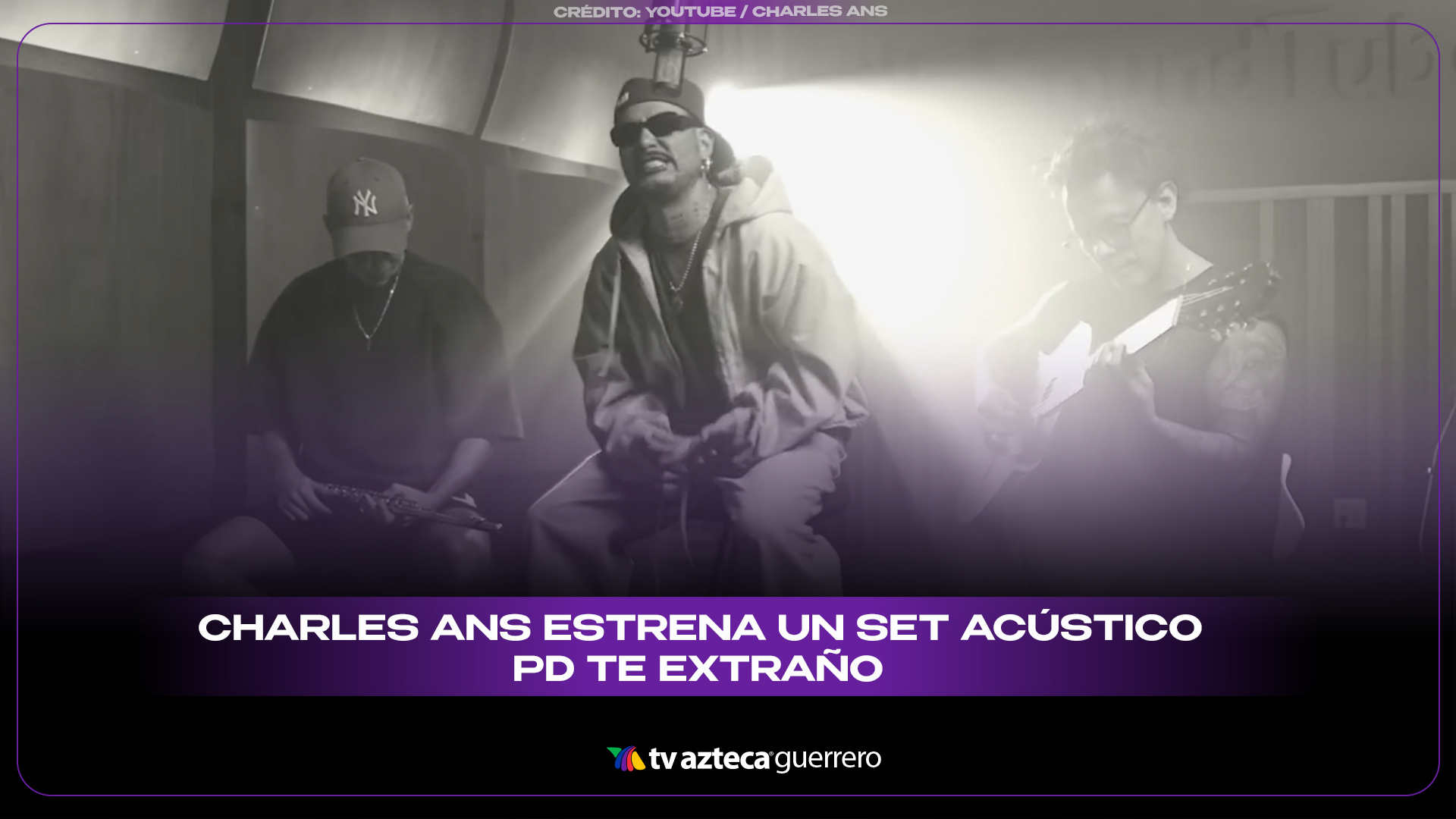 Charles Ans lanza "Pd: Te extraño": acústico de 4 canciones con ...