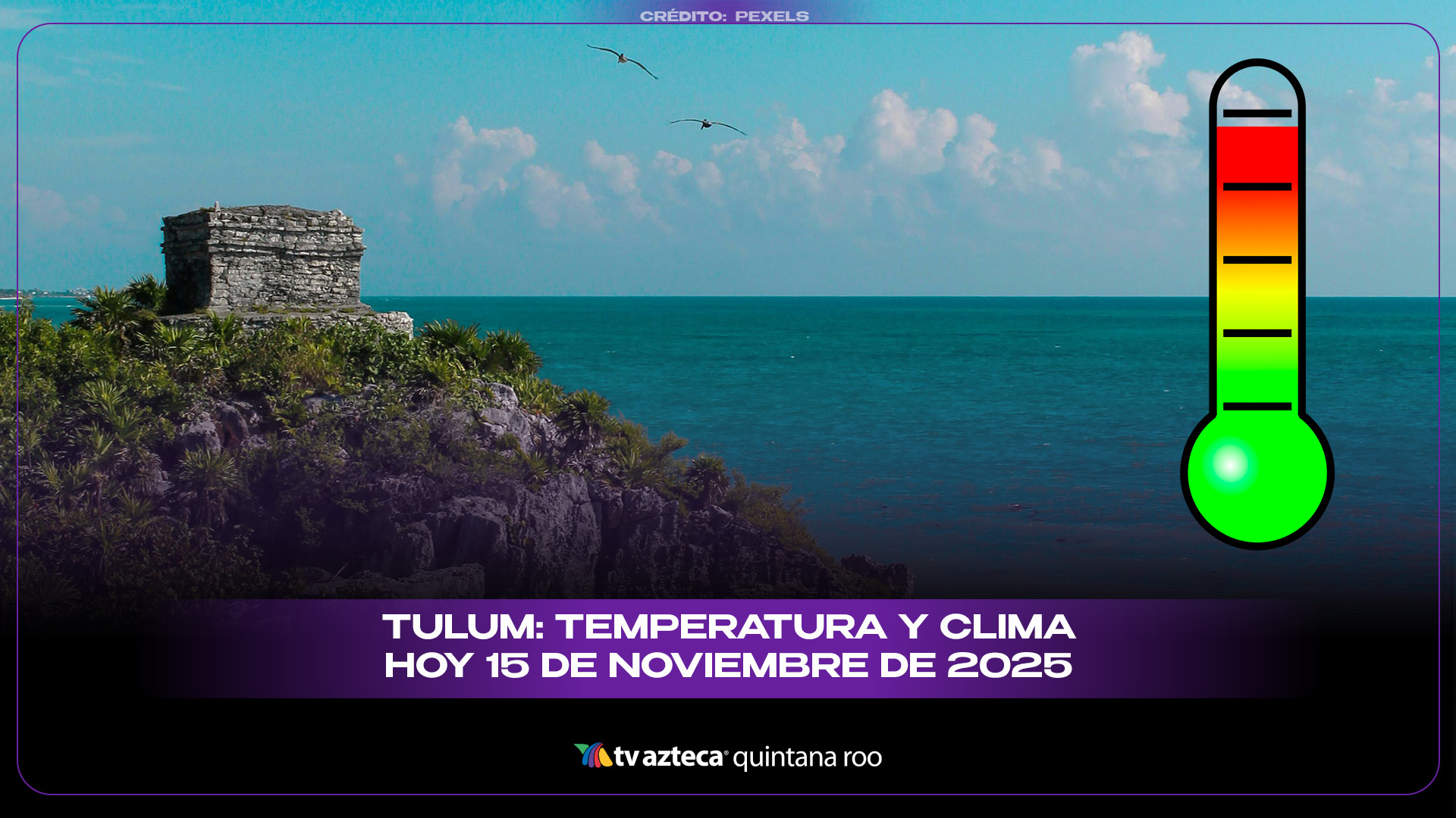 Clima Tulum hoy: pronóstico del tiempo y temperatura para este 15 de ...