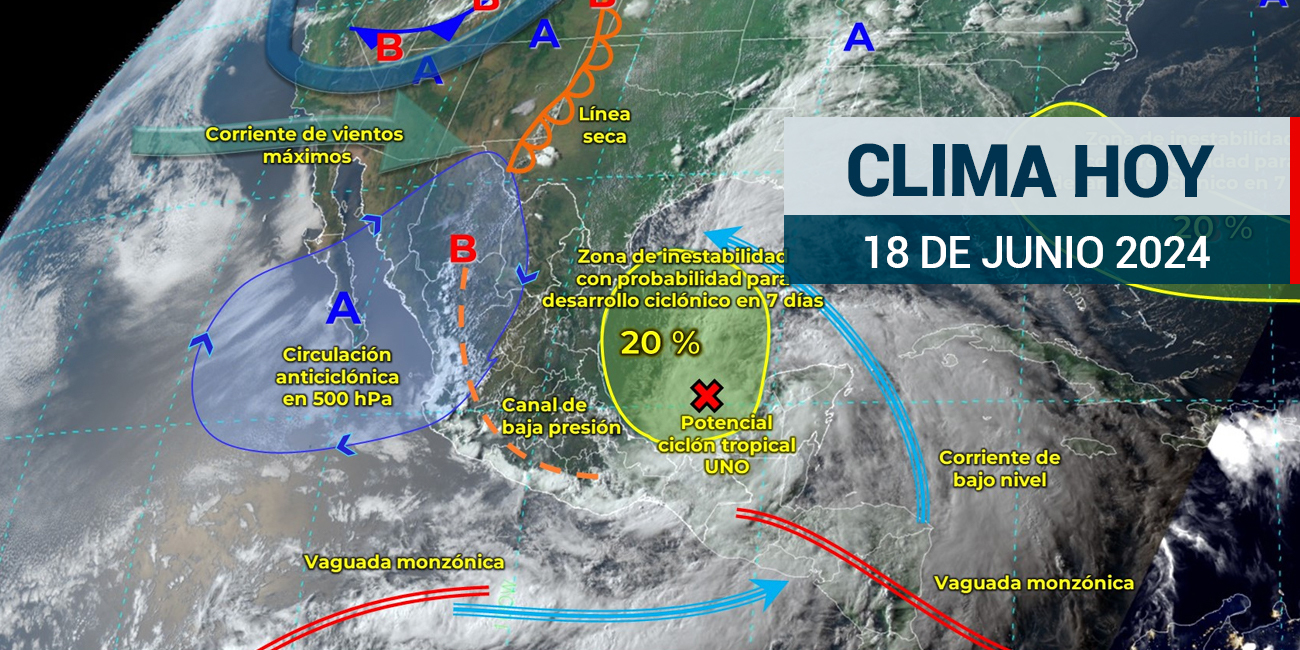 Clima en México HOY 18 de junio: Potencial Ciclón UNO trae consigo ...