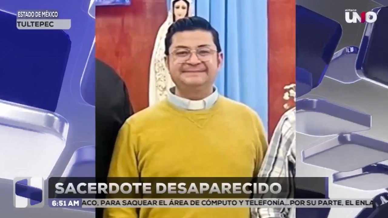 Reportan a sacerdote como desaparecido en el Estado de México