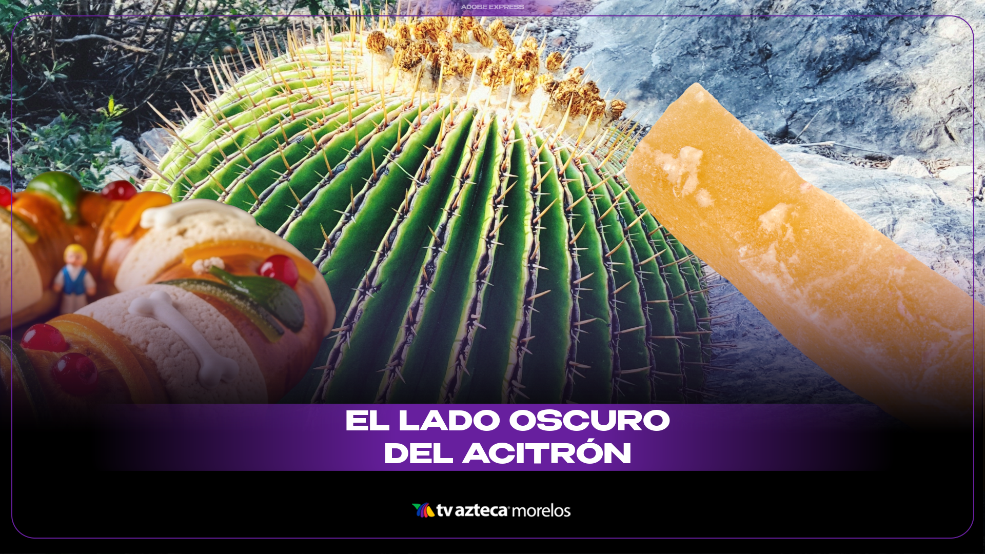 Acitrón: el dulce tradicional que no deberías comer