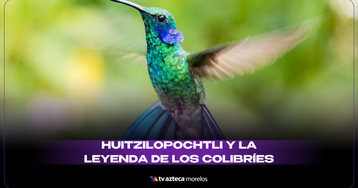 Huitzilopochtli y la leyenda de los colibríes