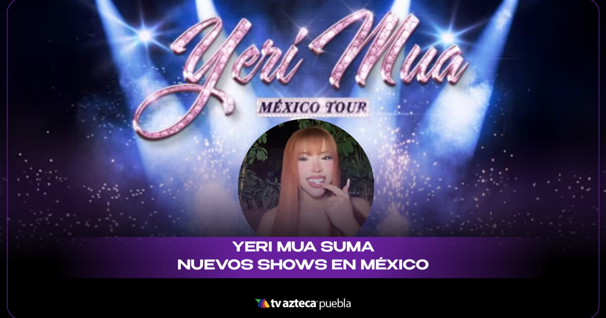 boletos y fechas de Yeri Mua en México 2026 ciudades y cuándo es el ...