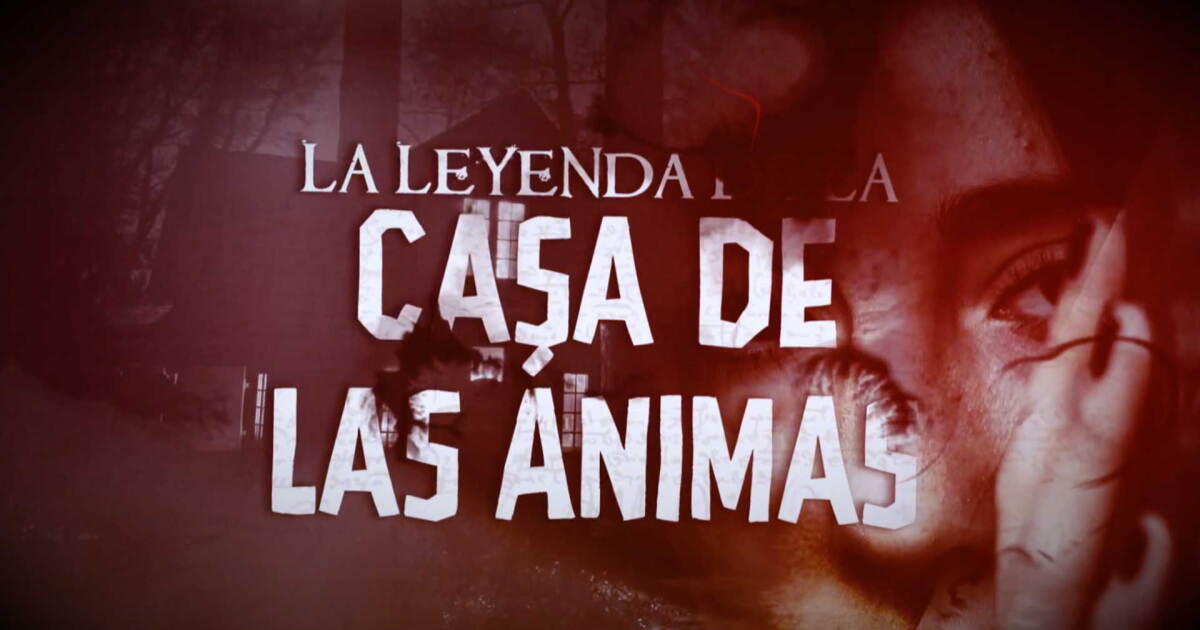 ¿Has escuchado hablar de La Casa de las Ánimas?