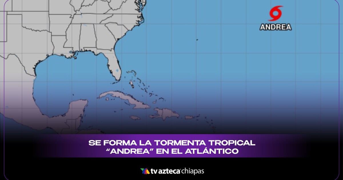 Andrea, primera tormenta tropical del Atlántico 2025: ¿representa peligro para México?