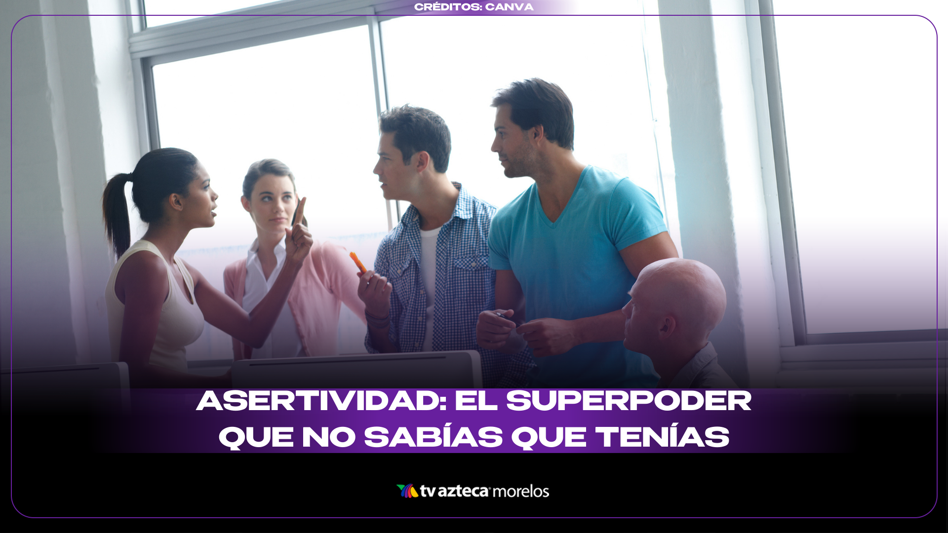 Asertividad: el superpoder que no sabías que tenías