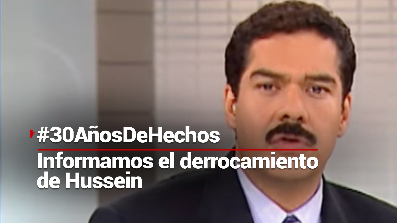30 años de Hechos: Javier Alatorre informa sobre el derrocamiento de ...