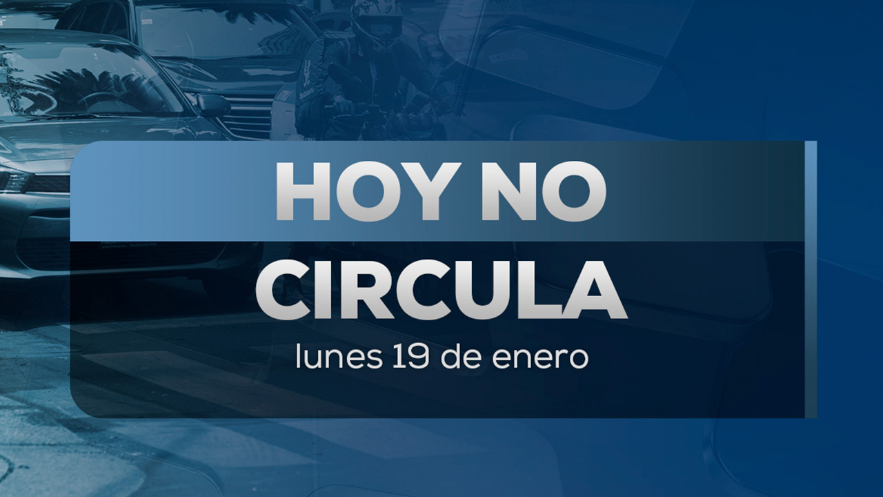 Así aplica el programa Hoy No Circula este lunes 19 de enero