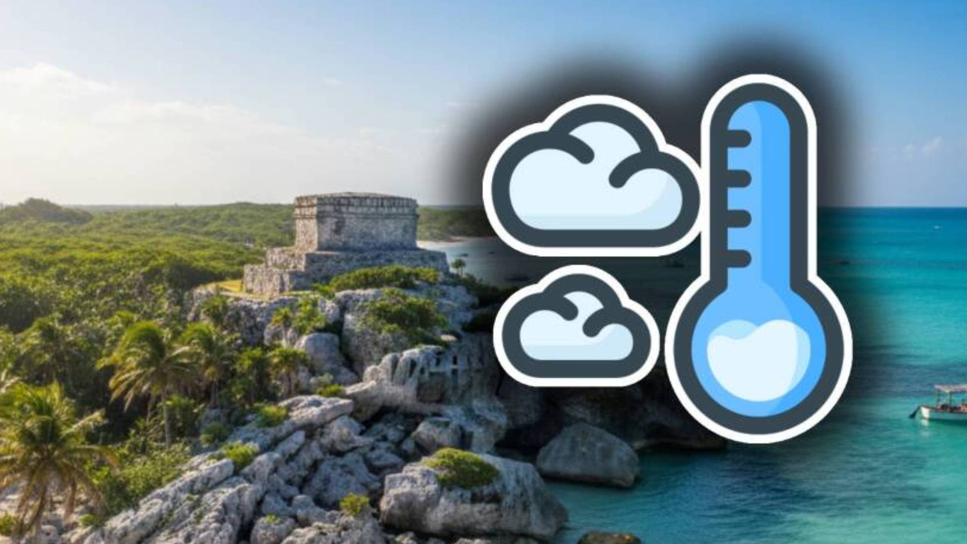Clima en Tulum HOY: Este es el pronóstico del tiempo el viernes 26 de ...