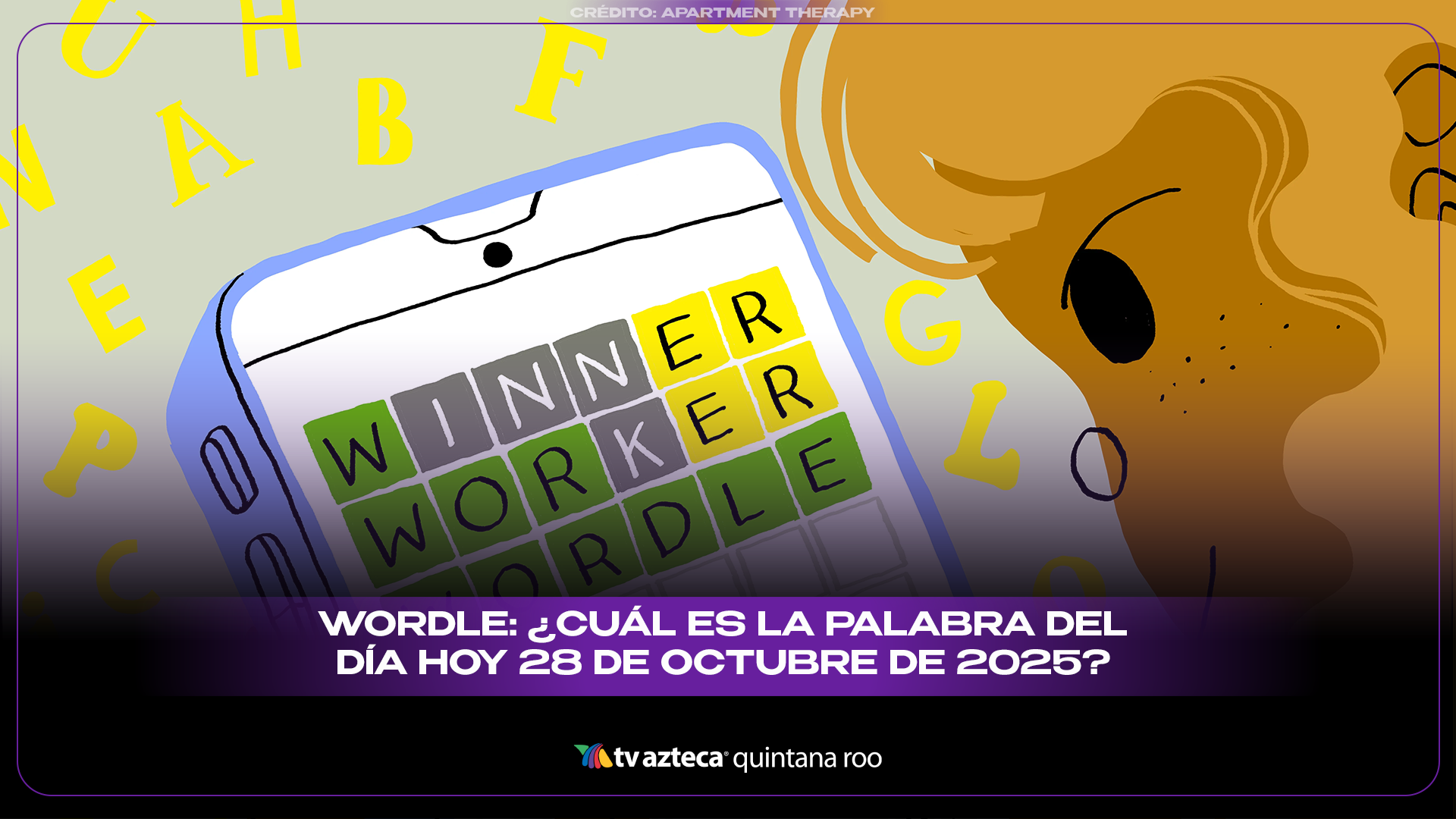 Wordle: ¿Cuál es la palabra del día hoy 28 de octubre de 2025?