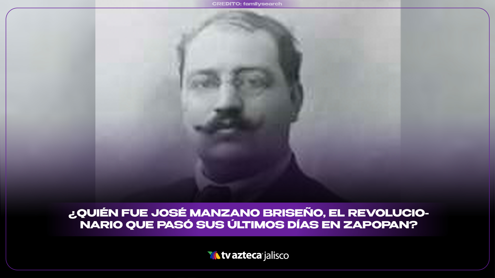 ¿Quién fue José Manzano Briseño, el revolucionario vinculado con la ...