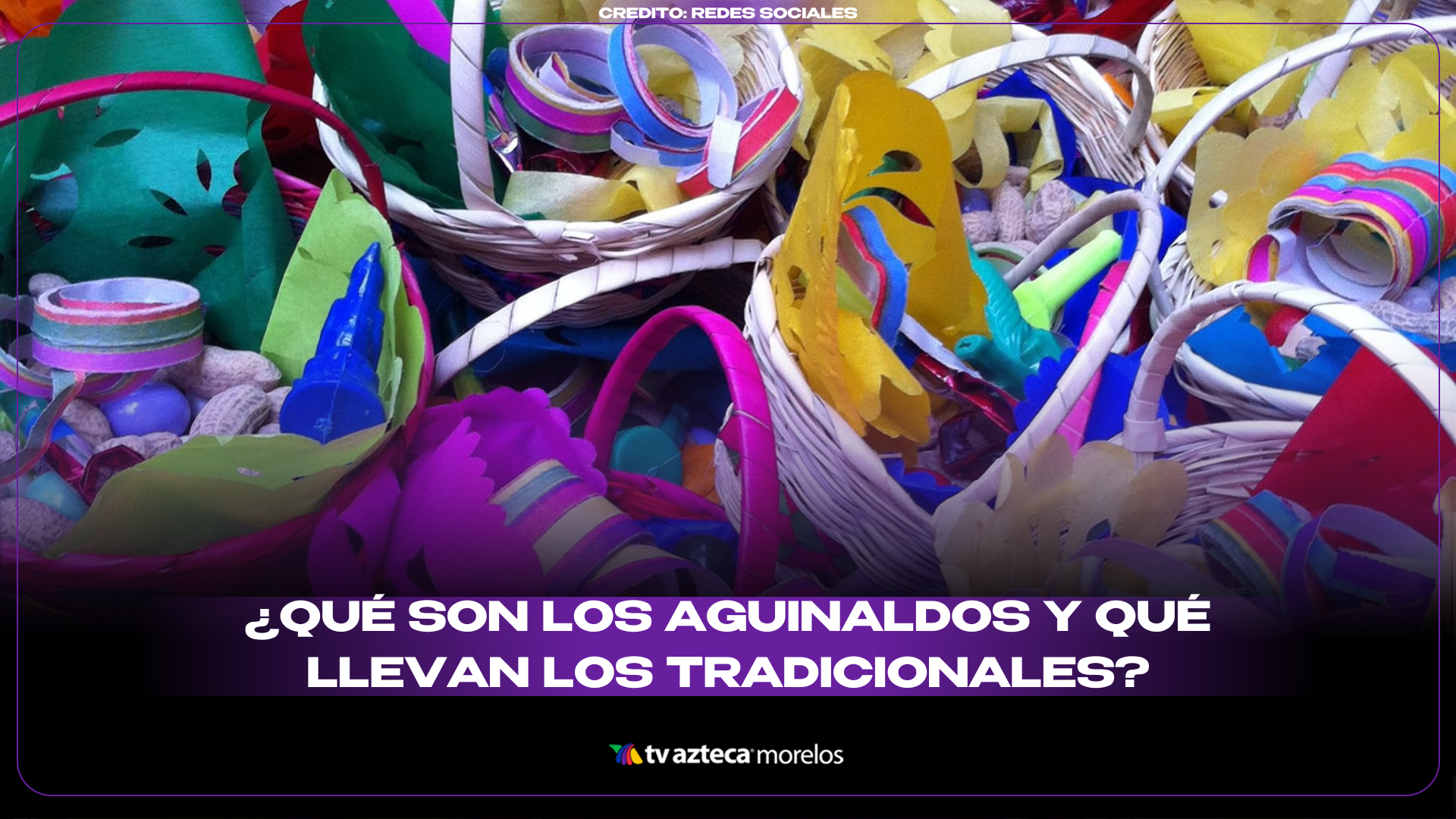 ¿Qué son los aguinaldos y qué llevan los tradicionales?