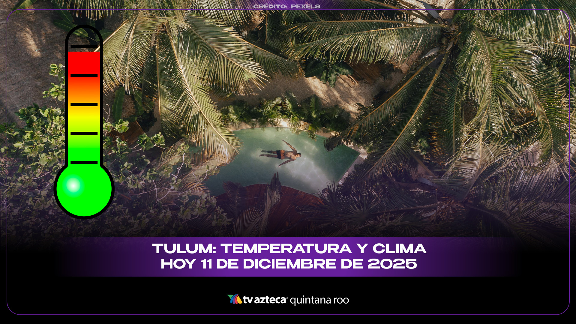 Clima Tulum hoy: Pronóstico del tiempo y temperatura para este 11 de ...