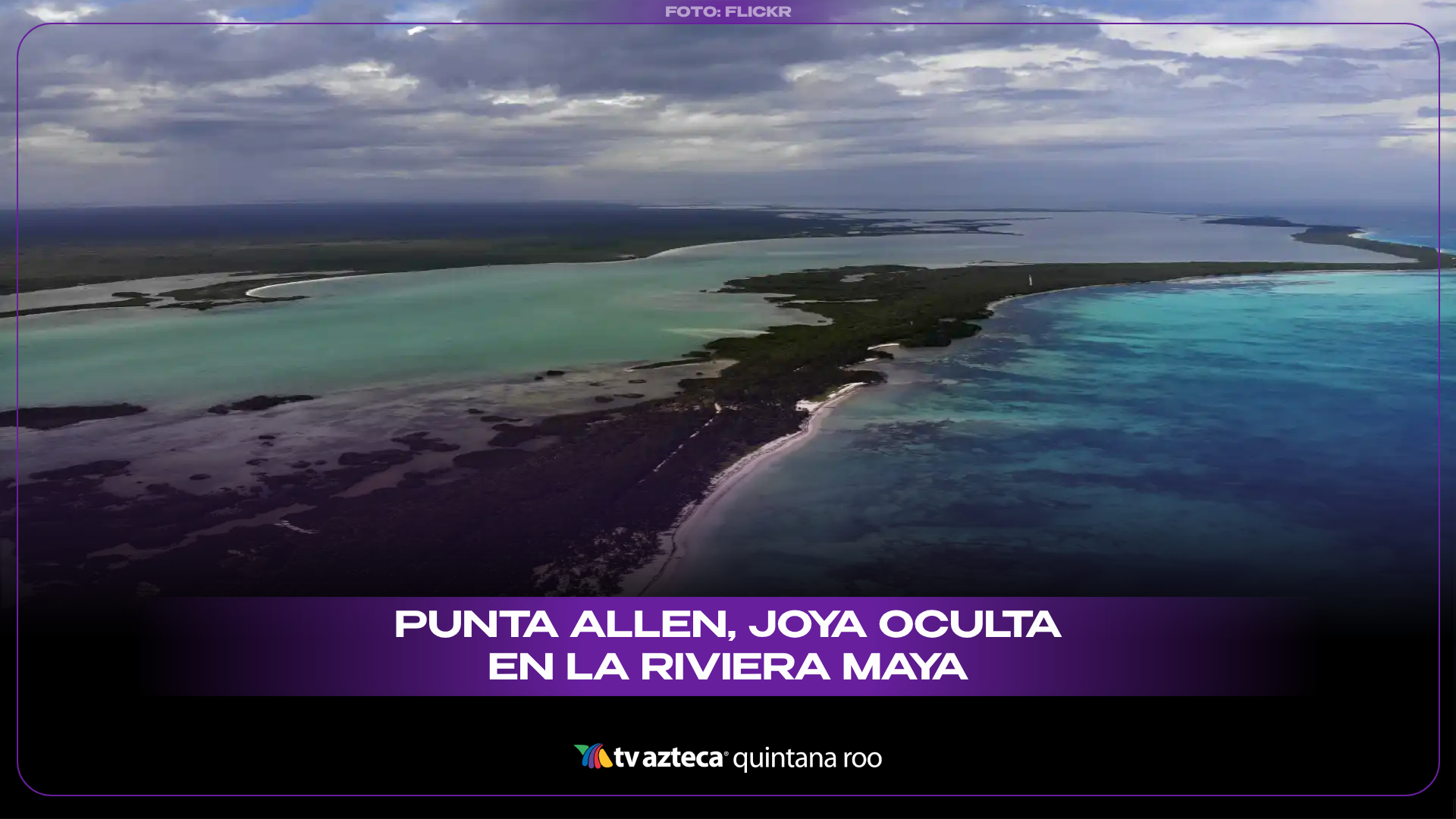 Punta Allen, la belleza natural oculta en la Riviera Maya; ¿vale la ...