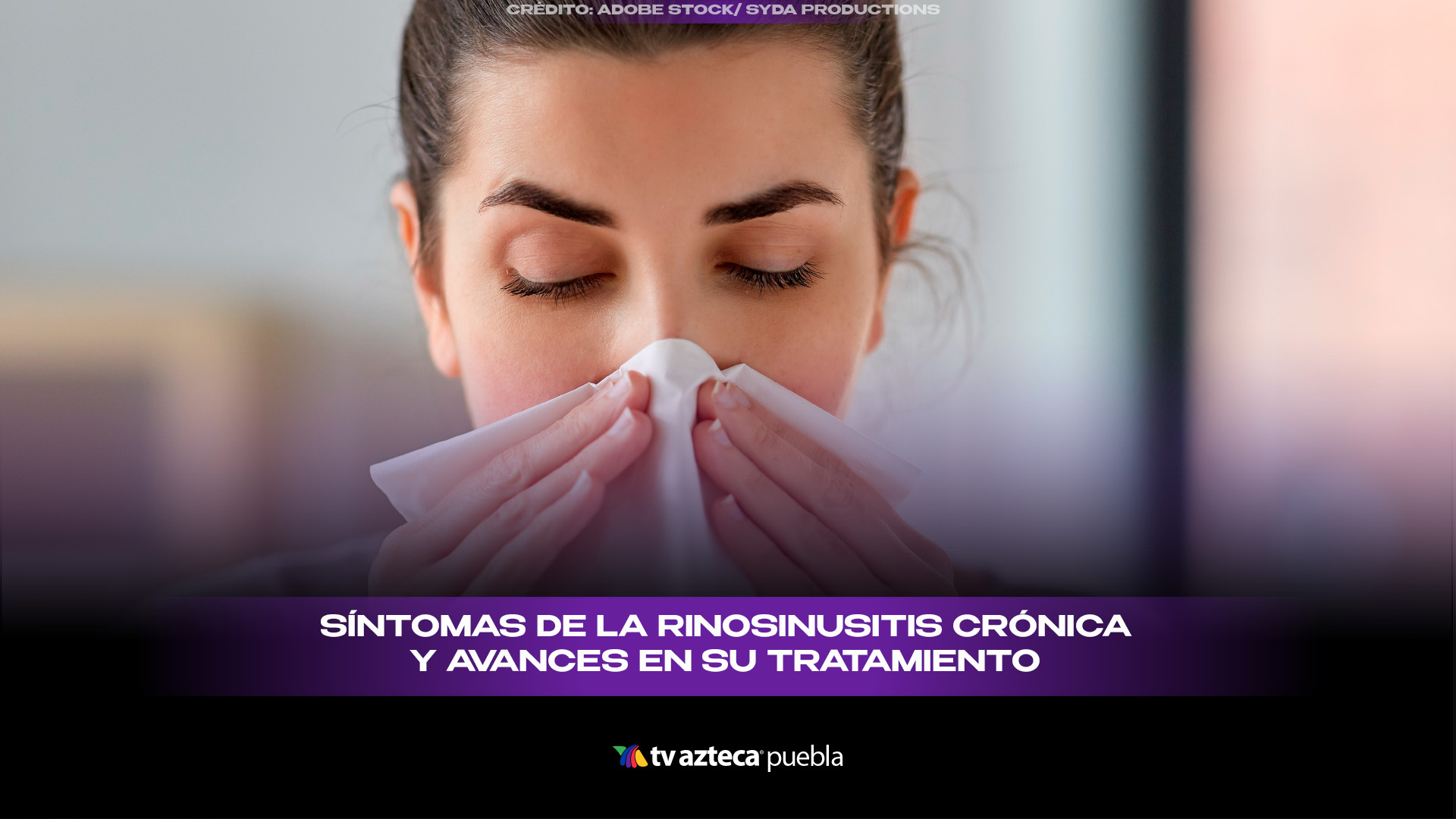 Síntomas y tratamientos de la rinosinusitis crónica