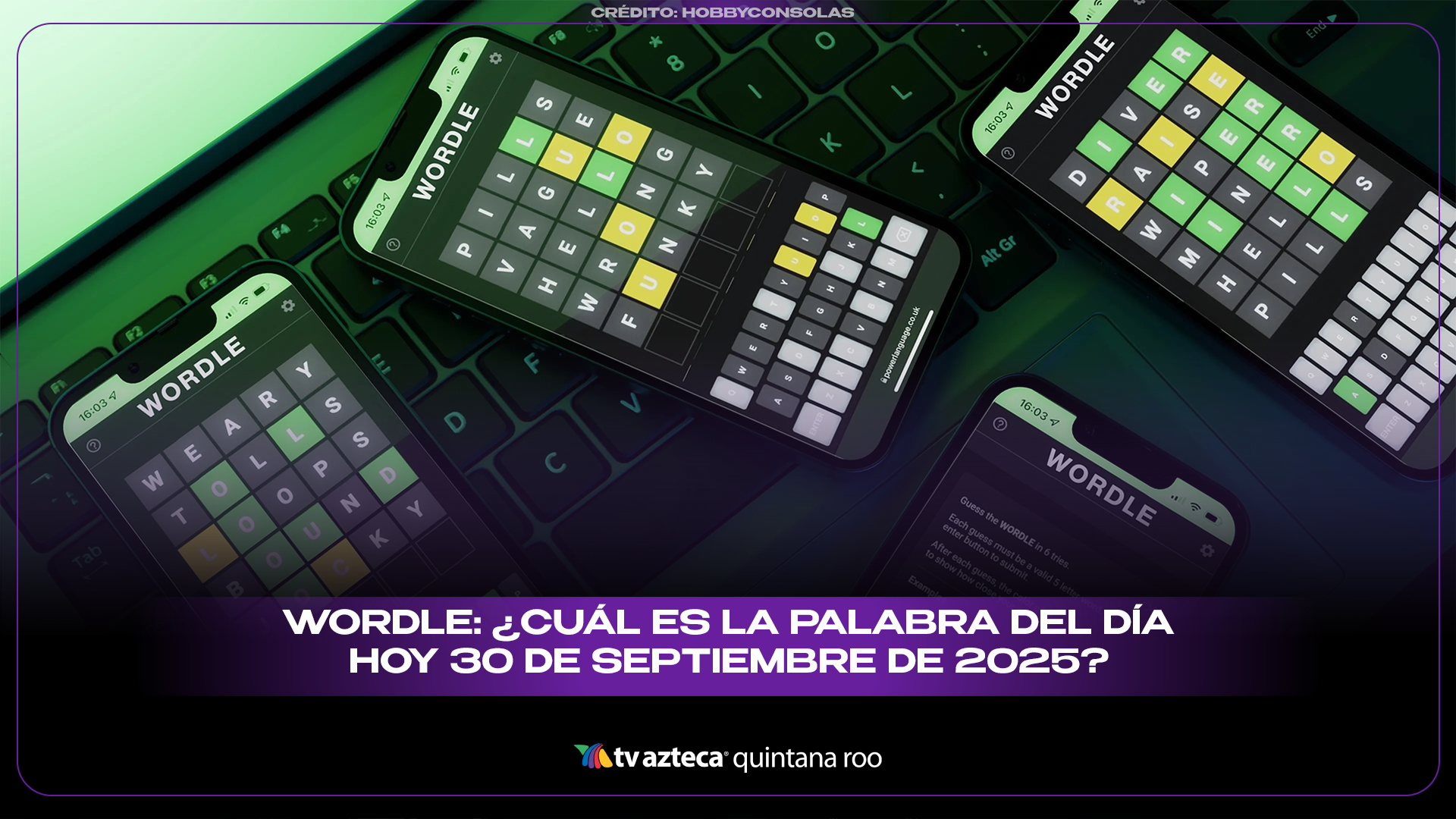 Wordle: ¿Cuál es la palabra del día hoy 30 de septiembre de 2025?