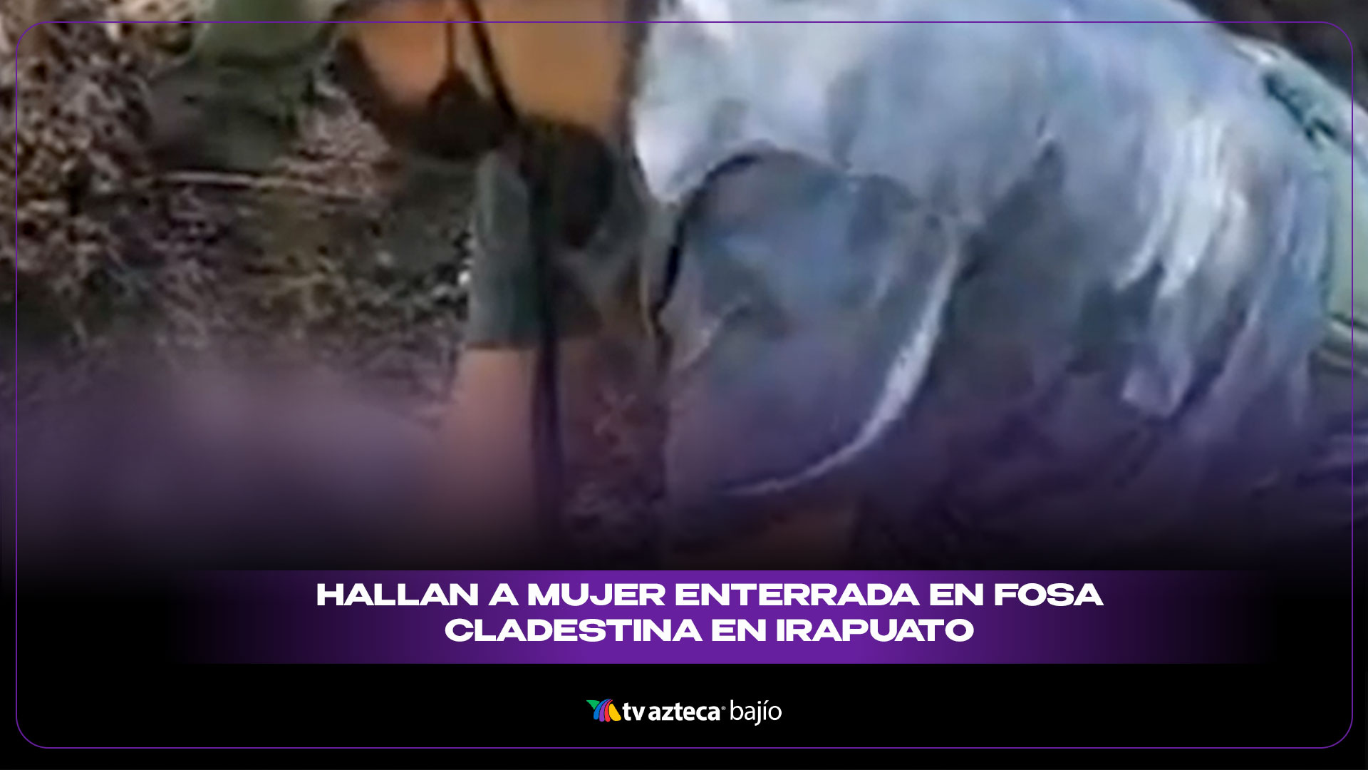 Hallan fosa clandestina en Irapuato; localizan cuerpo de una mujer