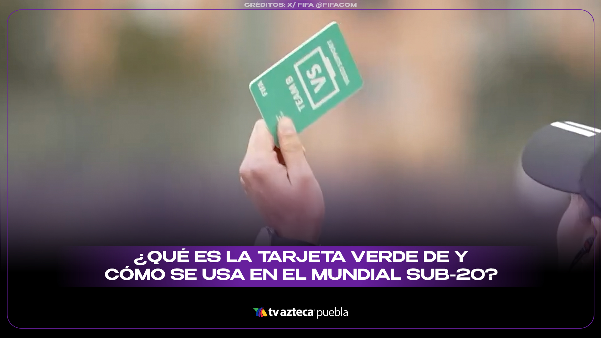 FIFA lanza la tarjeta verde en el Mundial Sub-20: así funciona