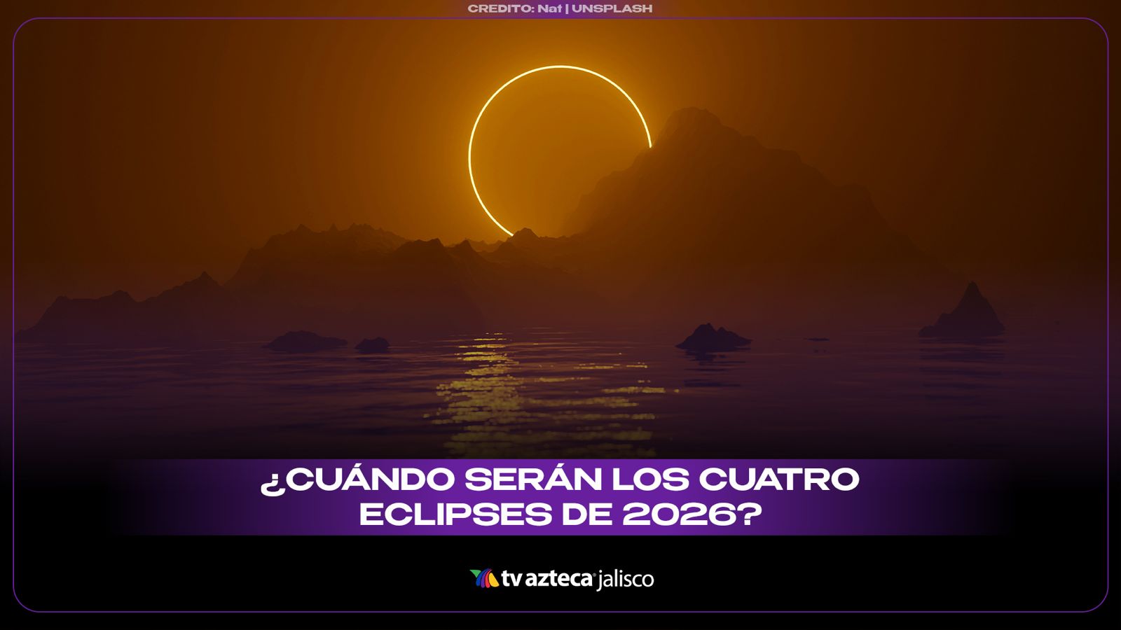 ¿Cuándo serán los cuatro eclipses de 2026? Fechas y dónde verlos