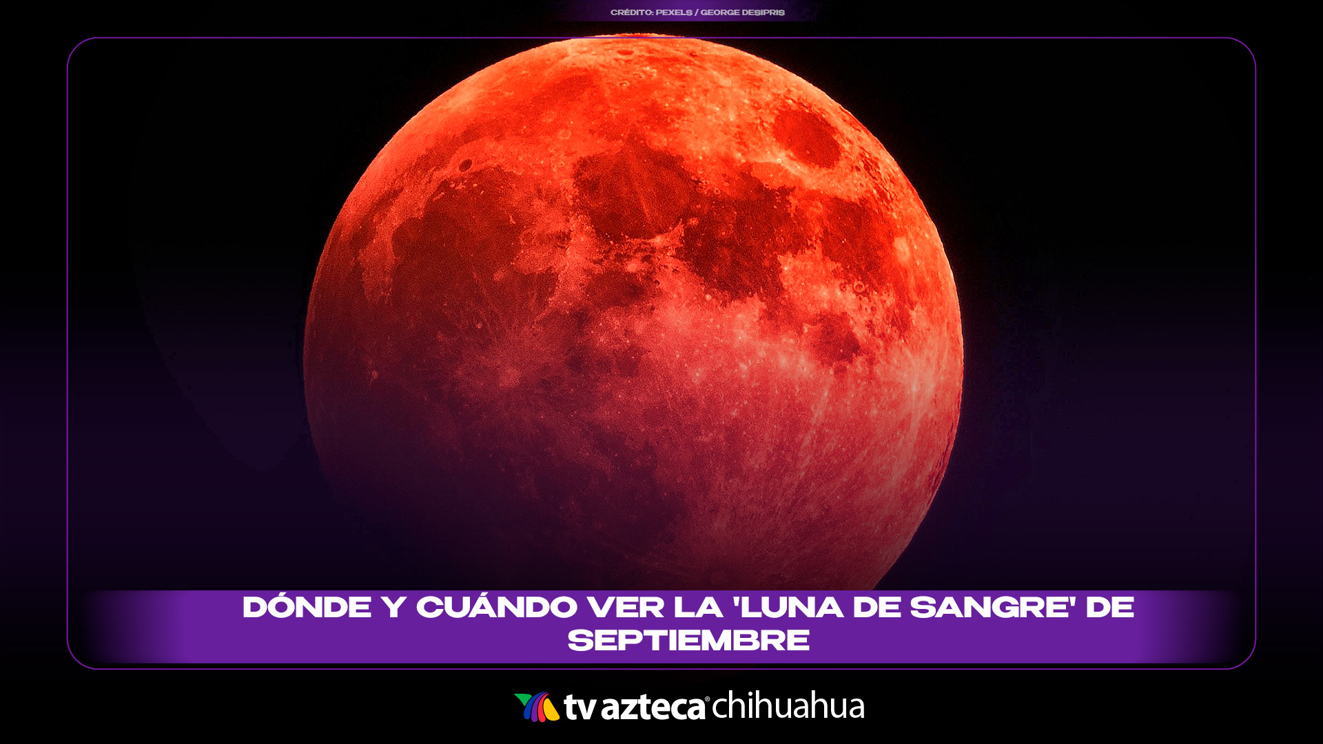 'Luna de Sangre' de septiembre 2025: qué es y dónde se podrá ver