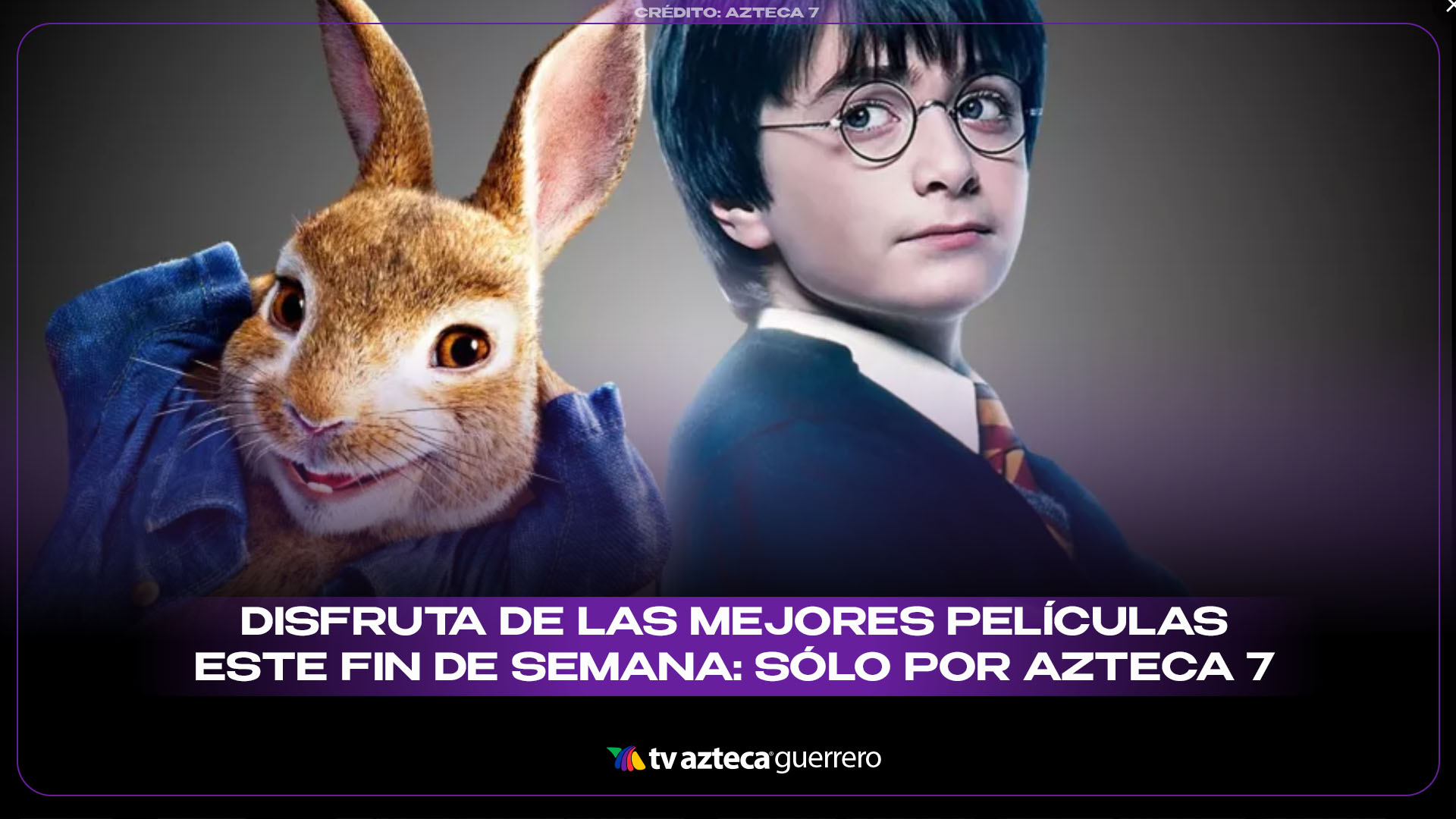 estas son las películas que llegan a Azteca 7 este fin de semana