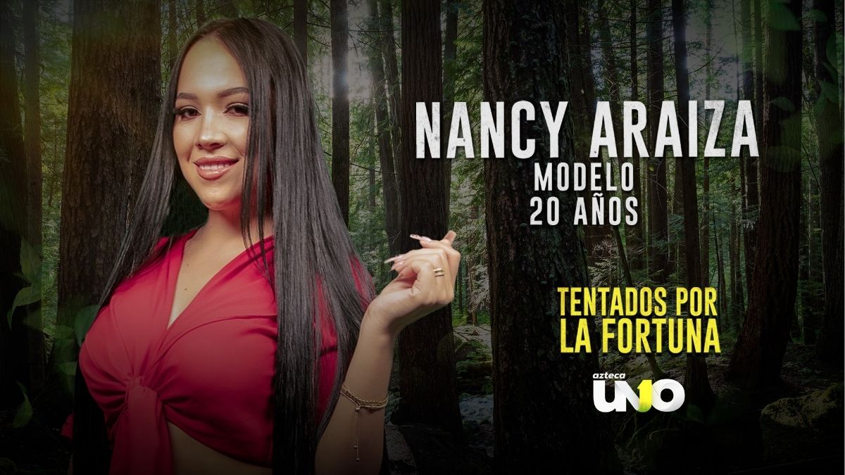 Conoce a Nancy Araiza de 'Tentados por la Fortuna'