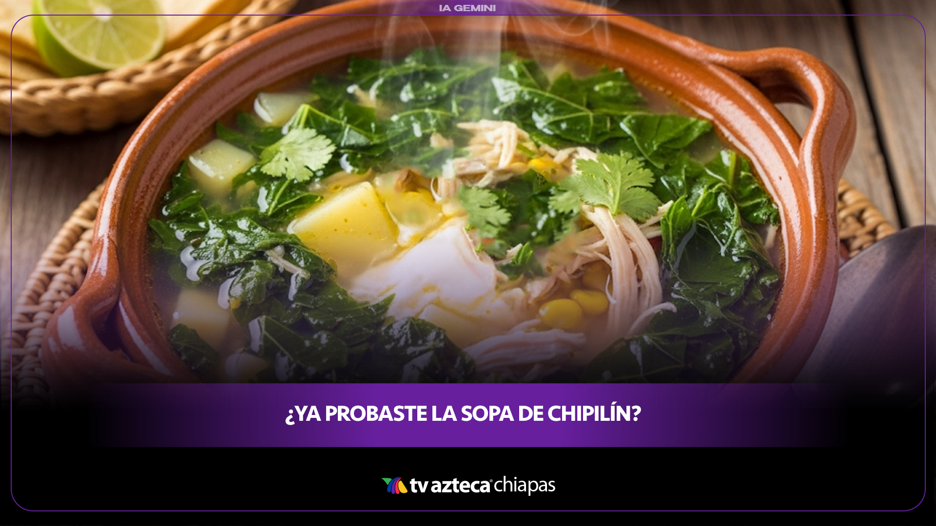 Sopa de chipilín: Receta zoque tradicional de Chiapas