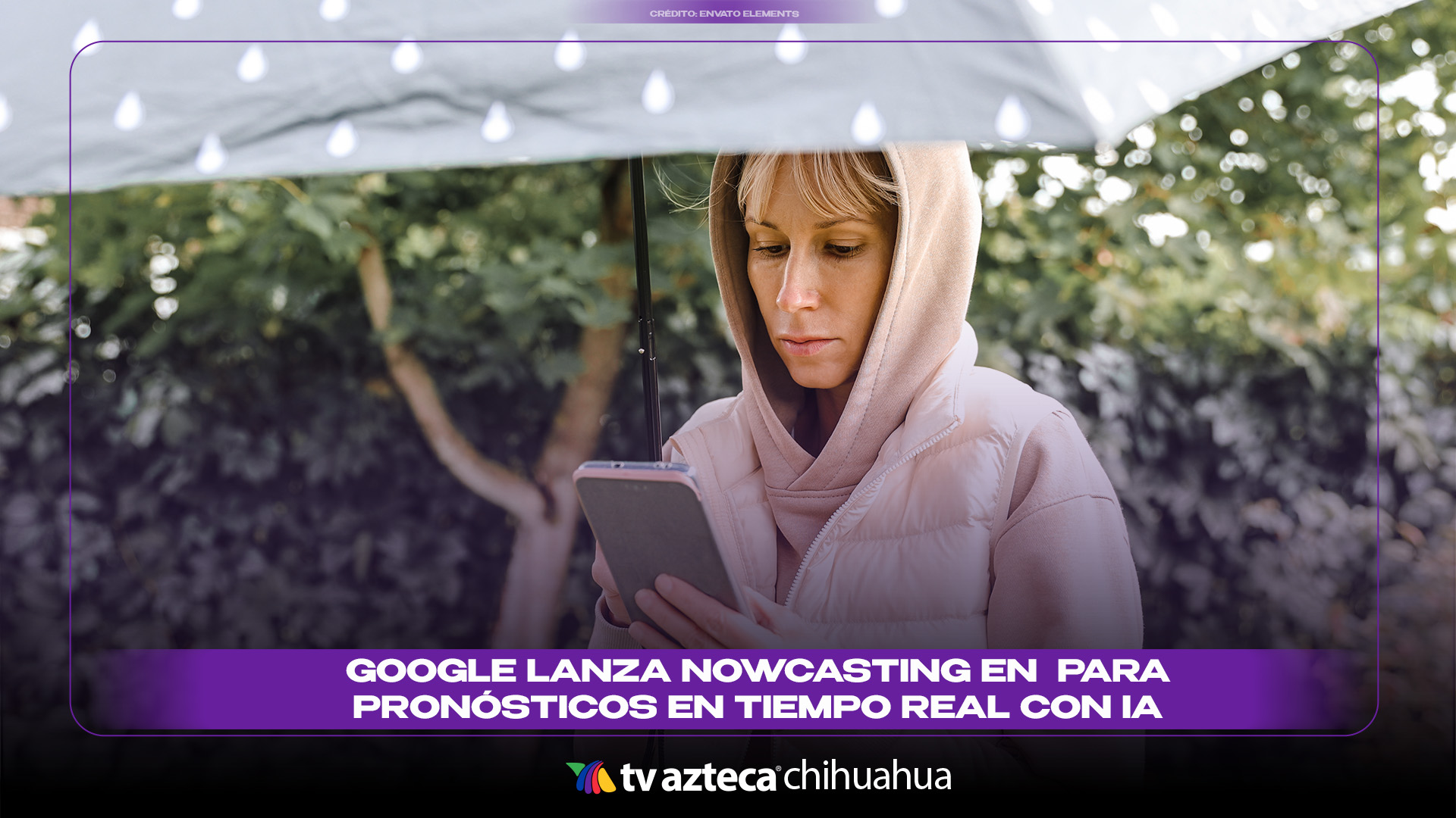 Google lanza Nowcasting en México: pronósticos del clima en tiempo real ...