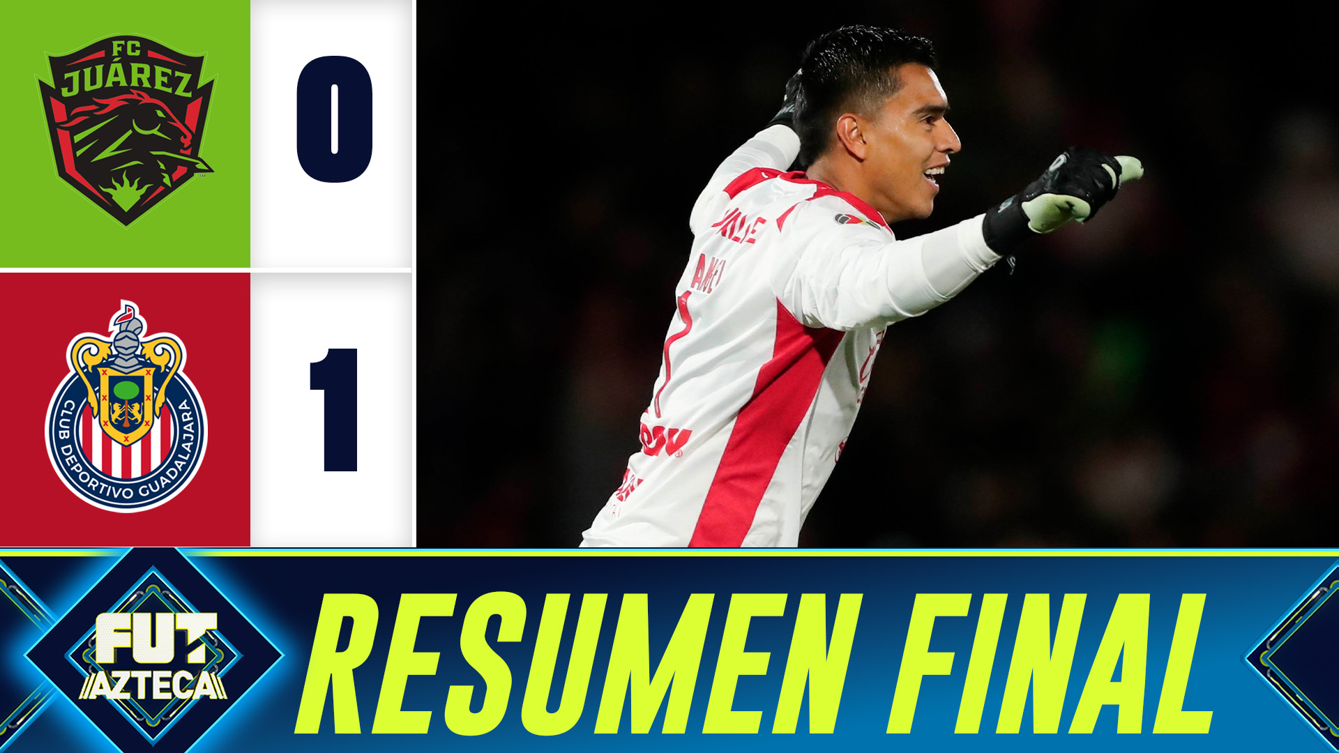 RESUMEN: Juárrez 0 - 1 Chivas | J2 | Clausura 2026 | TV Azteca