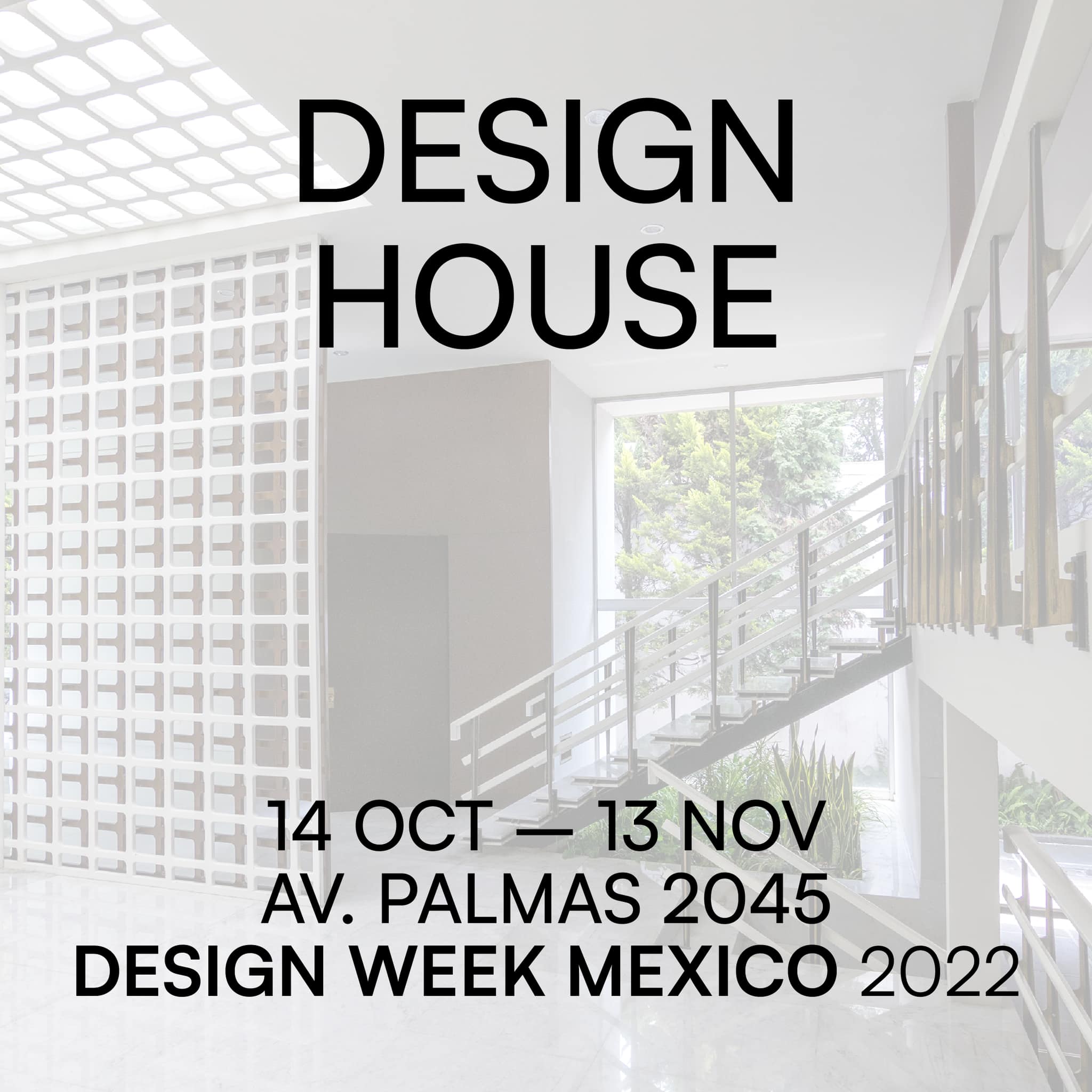 DWM 2022: DESIGN HOUSE Y LA NUEVA CASA MEXICANA