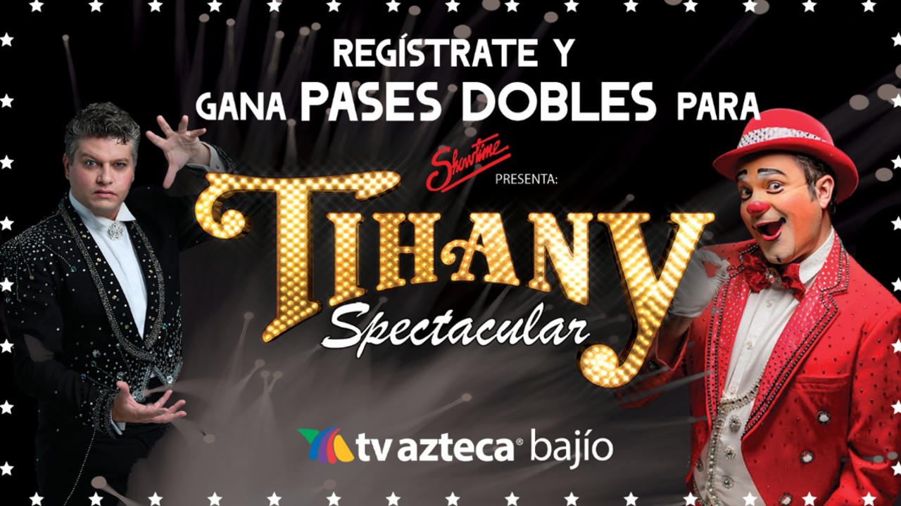 Gana pases dobles para ir al circo Tihany Spectacular
