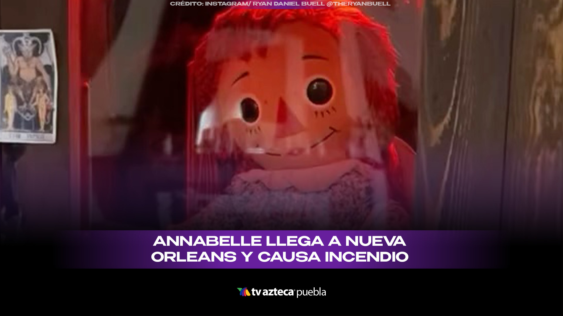 Incendio y fuga tras la llegada de la muñeca Annabelle a una exposición
