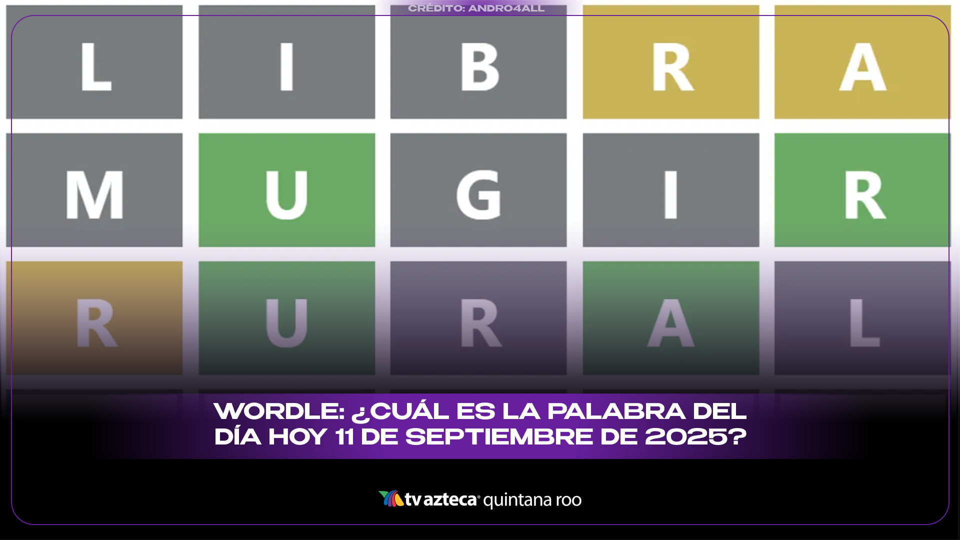 Wordle: ¿Cuál es la palabra del día HOY 11 de septiembre de 2025?